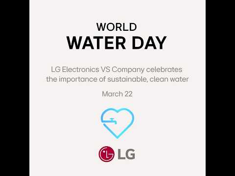 From LG VS: Greetings on World Water Day