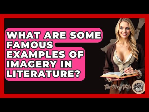 What Are Some Famous Examples Of Imagery In Literature? - The Prose Path