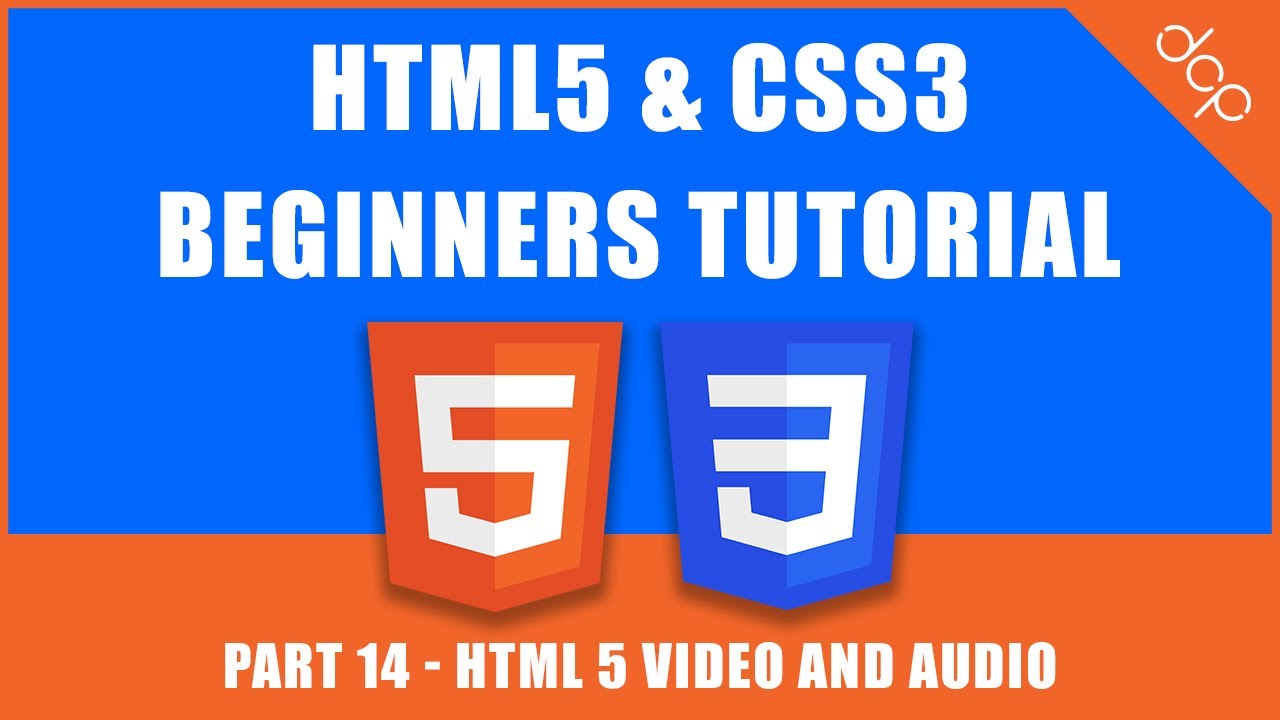 HTML5 & CSS3 - Beginners Tutorial - Part 14 - [ HTML 5 Video and Audio Tutorial ]