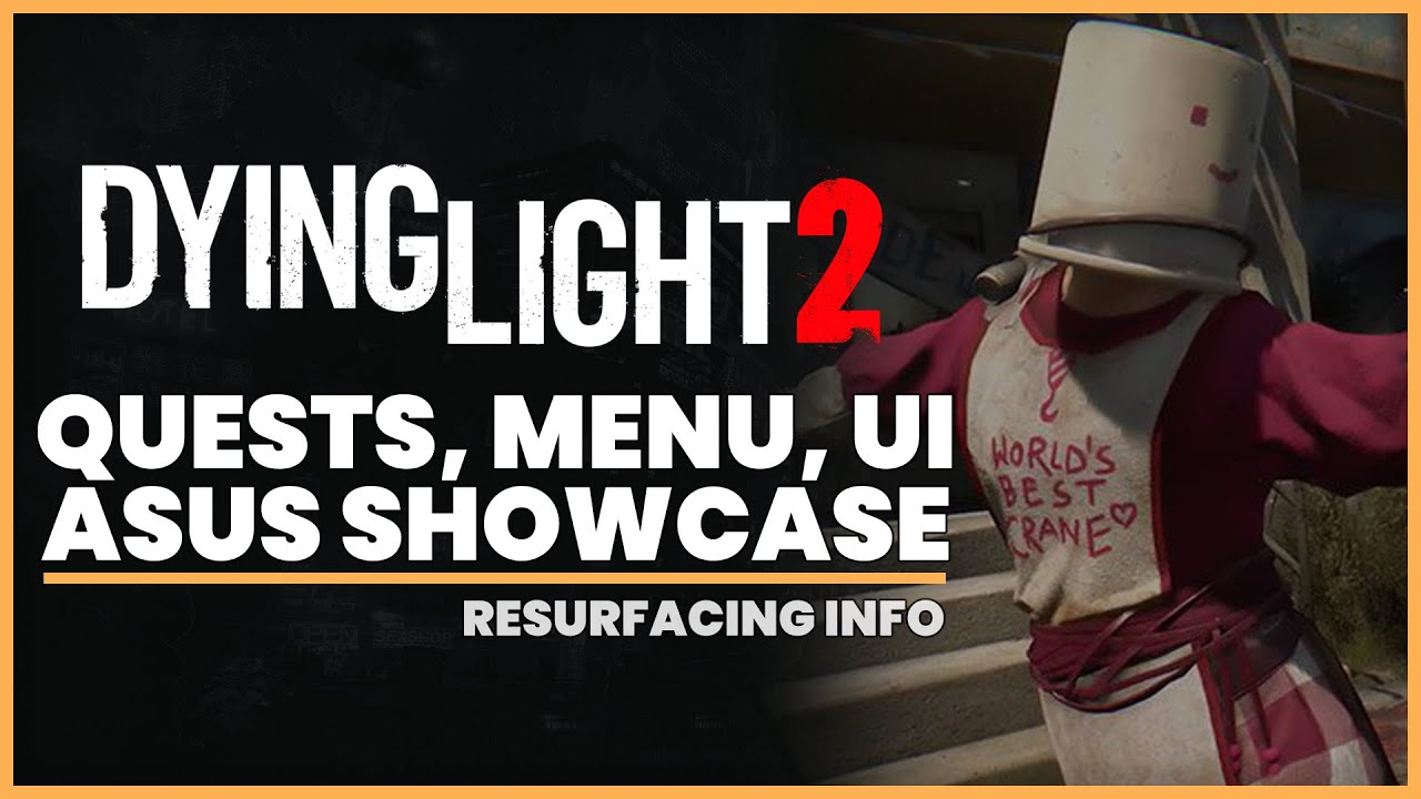Dying Light 2: Quests, Menu, & UI Footage Resurfaces | Information from ASUS (Dying Light 2 News)