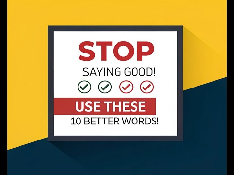 ✅ "STOP Saying ‘Good’! 🚫 | 10 Better Words to Improve Your Writing ✍️"