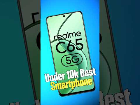 š„ Best Smartphone Under 10,000 | Realme C65 5G Unboxing | Best 5G Smartphone Under 10k #shorts