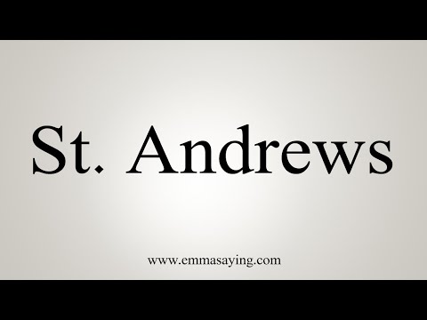 How To Say St. Andrews