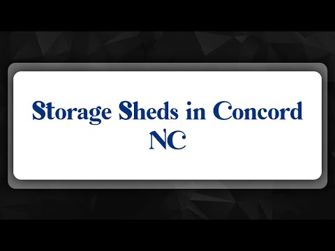 Top 10 Storage Sheds in Concord, NC