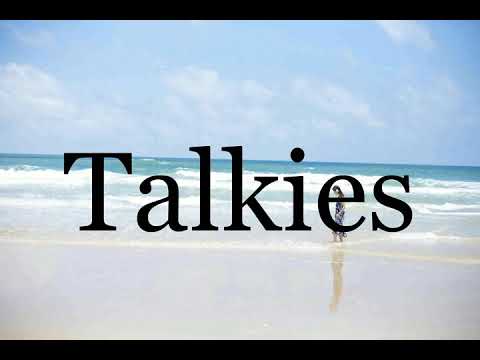 How To Pronounce Talkies🌈🌈🌈🌈🌈🌈Pronunciation Of Talkies