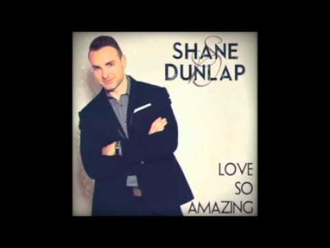 CD Review: “Love So Amazing” by Shane Dunlap | Fuson's Findings