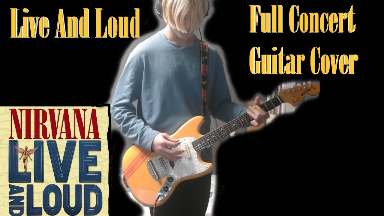 Nirvana - Live And Loud | Full Concert Guitar Cover