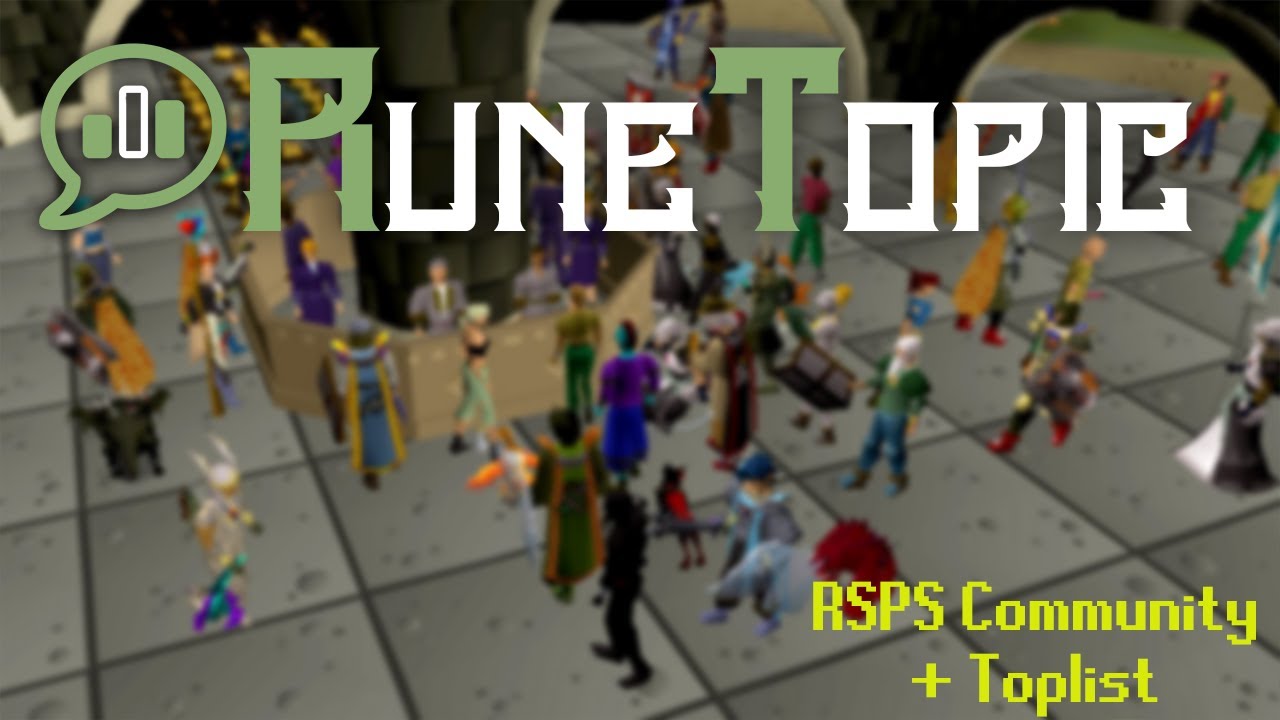 Discover the best RSPS top list + community at RuneTopic