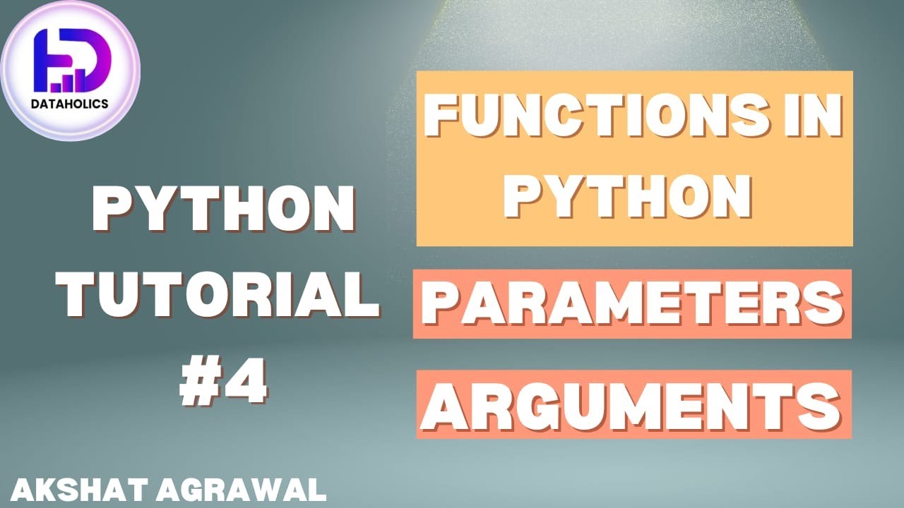 Python Functions Explained | Create, Call, Parameters & Arguments | Tutorial #4