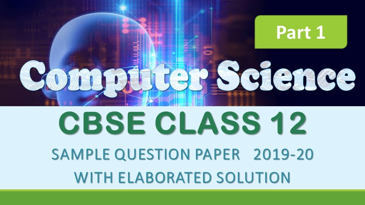 Class 12 Computer Science(Python)|CBSE Sample Paper with solution 2019-20