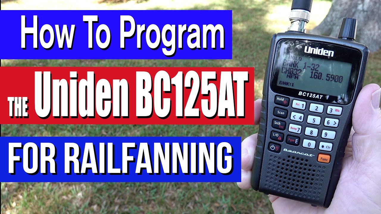 How To Manually Program The Uniden BC125AT Scanner For Railfanning