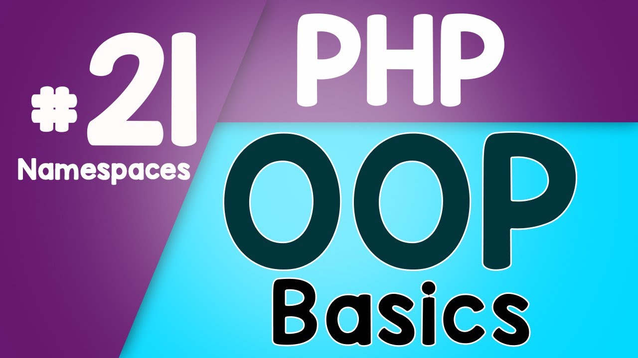 #21 PHP Object Oriented Programming Basics - OOP | Namespaces | Quick programming tutorial