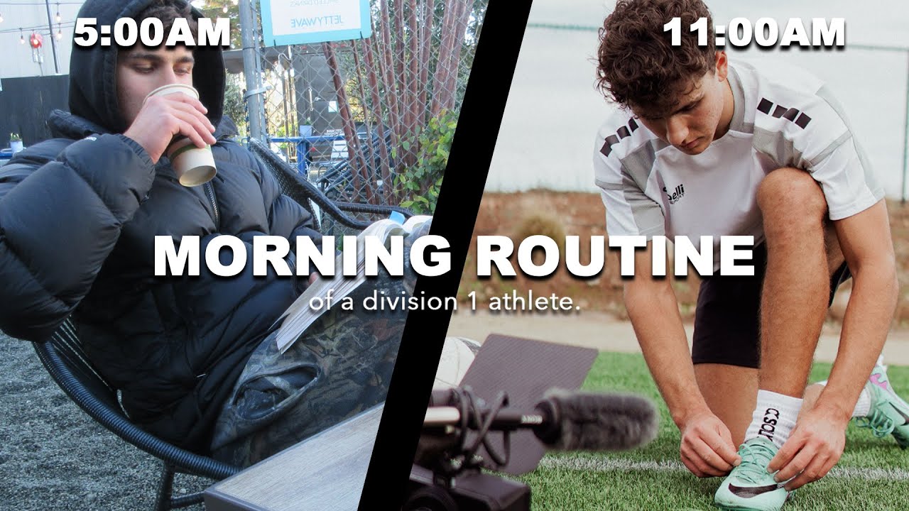 MORNING ROUTINE OF A D1 ATHLETE