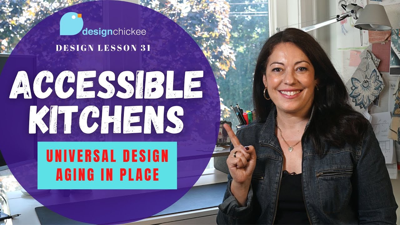 Accessible Kitchen Design + Universal Design & Aging in Place | Design Lesson 31