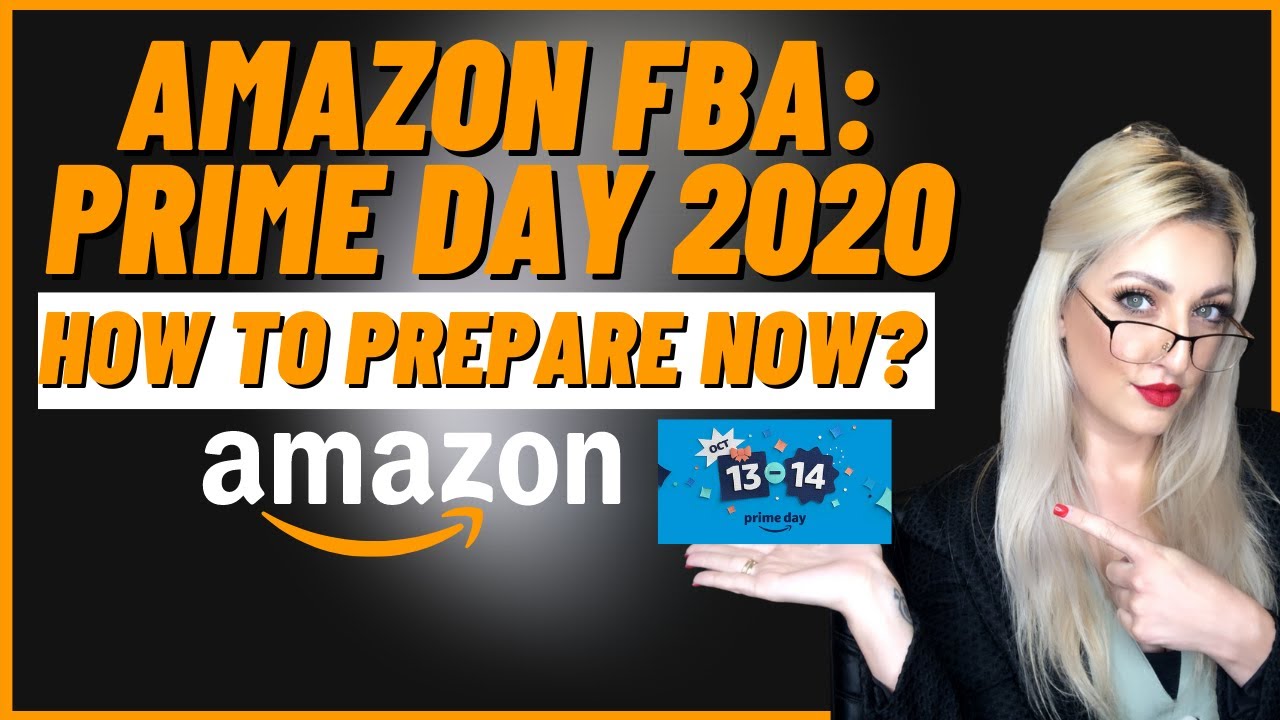 Prime Day 2020 Guide for Amazon FBA Sellers! How to Maximize Sales & Prepare for What is To Come
