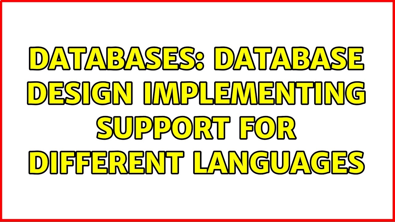 Databases: Database design implementing support for different languages
