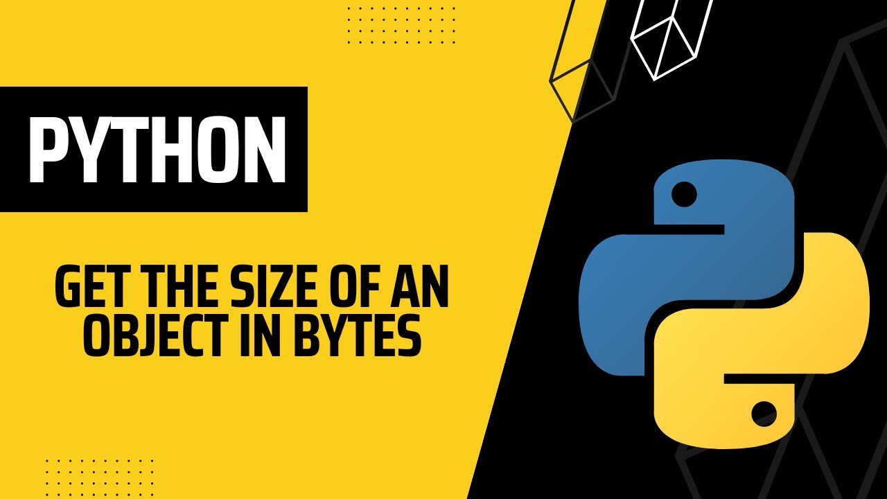 How to Get the Size of an Object in Bytes | Python Tutorial for Beginners