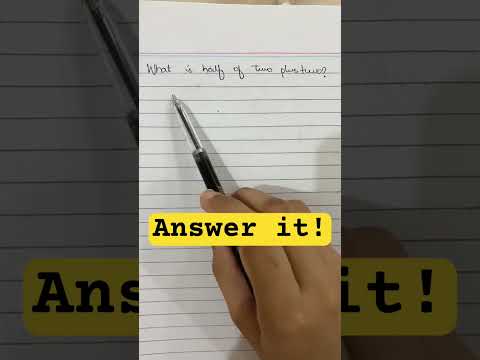 What is half of 2+2?