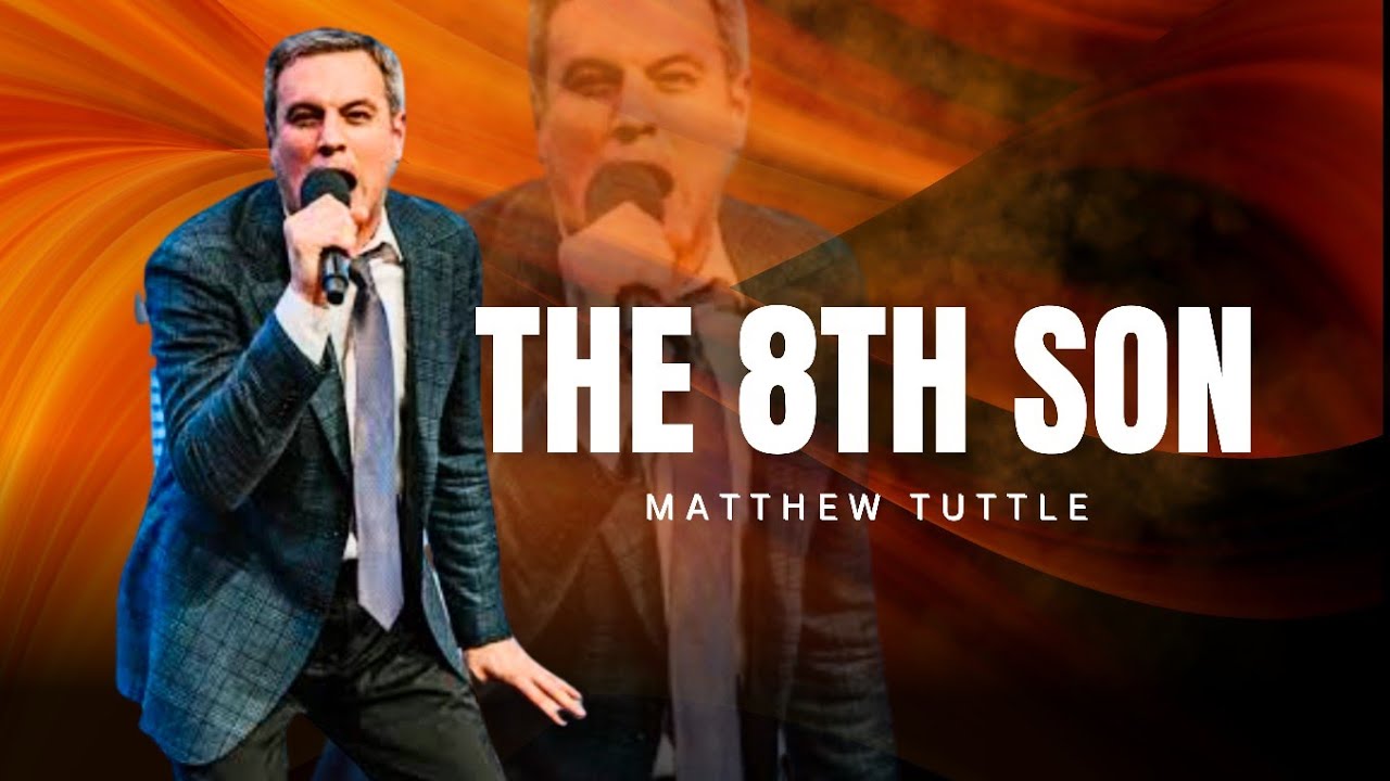 Matthew Tuttle - THE 8TH SON