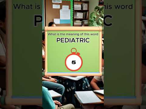 Meaning Of Pediatric #wordsandtheirmeaning#pediatric#quiz#asf #english#education#vocabulary#viral