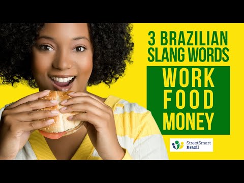 Everyday Brazilian Slang: Work, Food, Money
