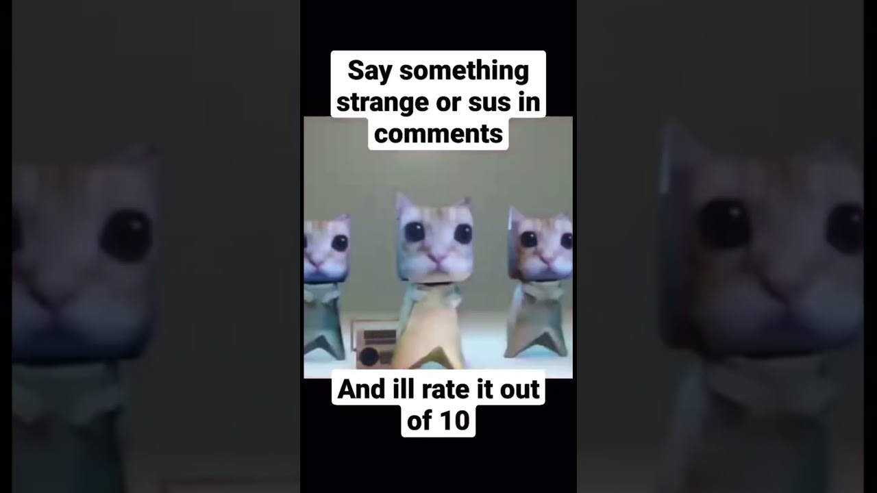 Say something strange or sus in comments and i’ll rate it out of 10 #shorts #viral #sus #cmnt
