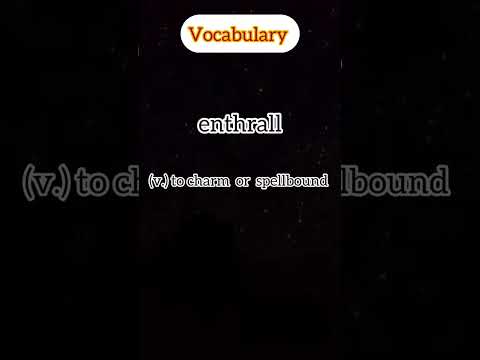 Enthrall #vocabulary #meaning #enthralling