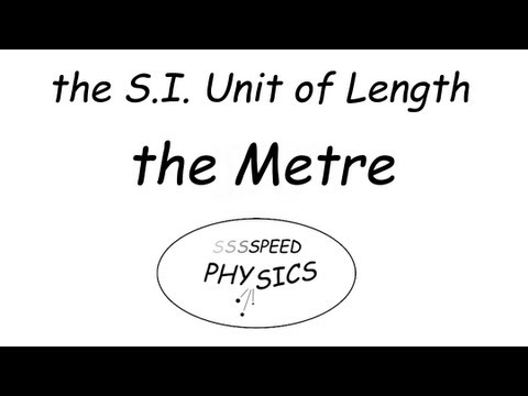 S.I. units #2 - Length, the Metre