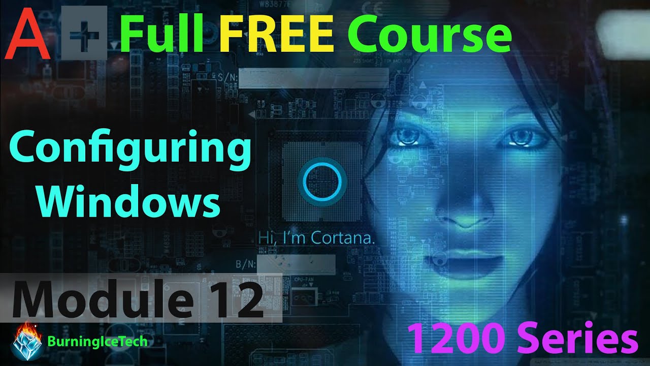 CompTIA A+ Full Course for Beginners - Module 12 - Configuring Windows