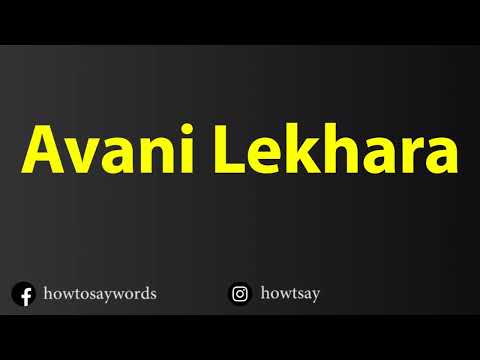 How To Pronounce Avani Lekhara