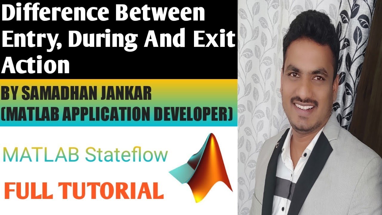 Stateflow Tutorial - 02 : Difference Between Entry, During And Exit Action