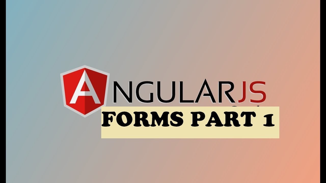 angularjs forms part 1 : One of the Best ways to deal with forms