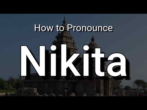 Nikita: Pronunciation and Meaning (Indian and English Pronunciations)