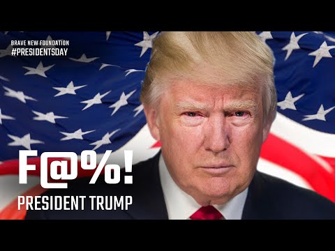 F@%! President Trump