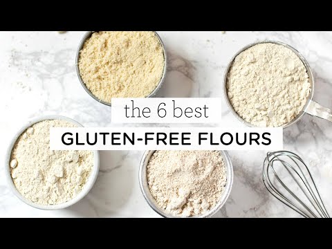 6 BEST GLUTEN-FREE FLOURS ‣‣ for all your baking recipes!