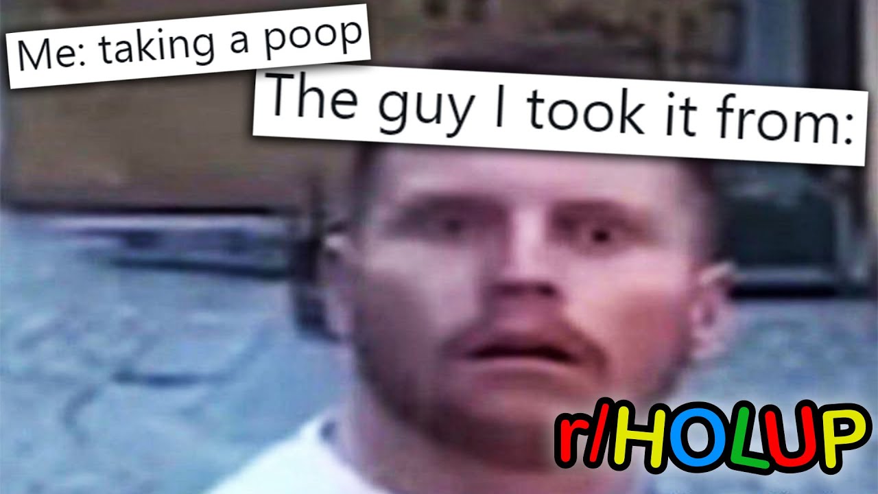 r/Holup · WHY DID YOU TAKE THAT?