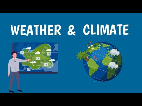 WEATHER AND CLIMATE - what is the difference?