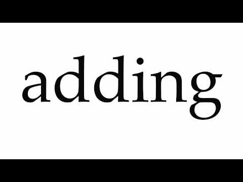 How to Pronounce adding