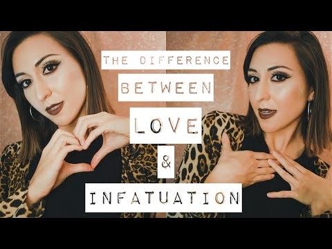What Is The Difference Between Love and Infatuation?