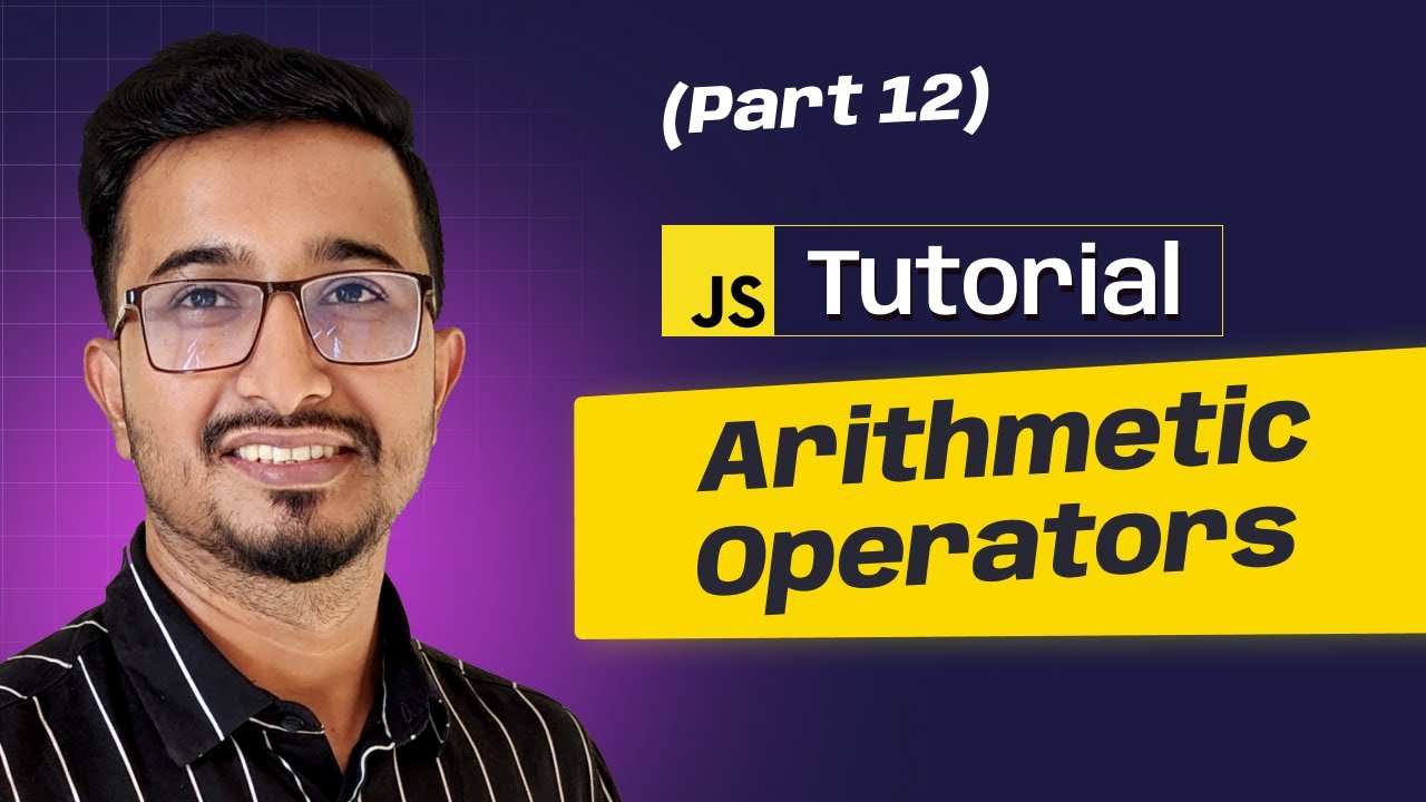 #12 - Arithmetic Operators | Step by Step JavaScript Bangla Tutorial