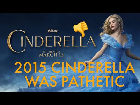 Why The Cinderella Live Action Fails (a 2015 Cinderella Roast/Review & OG Cinderella Defense Video)