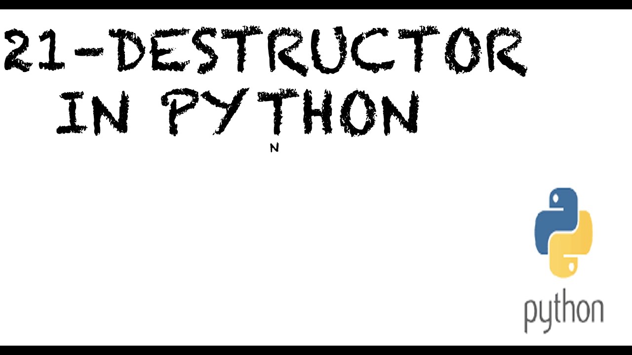 #21  Destructors In Python | Class Constructors (__init__) and Destructor (__del__) | Spyder IDE
