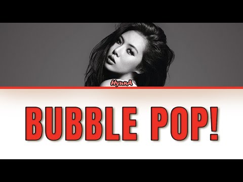HyunA (현아) - Bubble Pop! (Color Coded Lyrics)