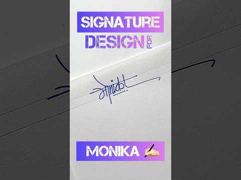 Signature Design for Monika ✍🏻 #signature #youtubeshorts #signaturelogo
