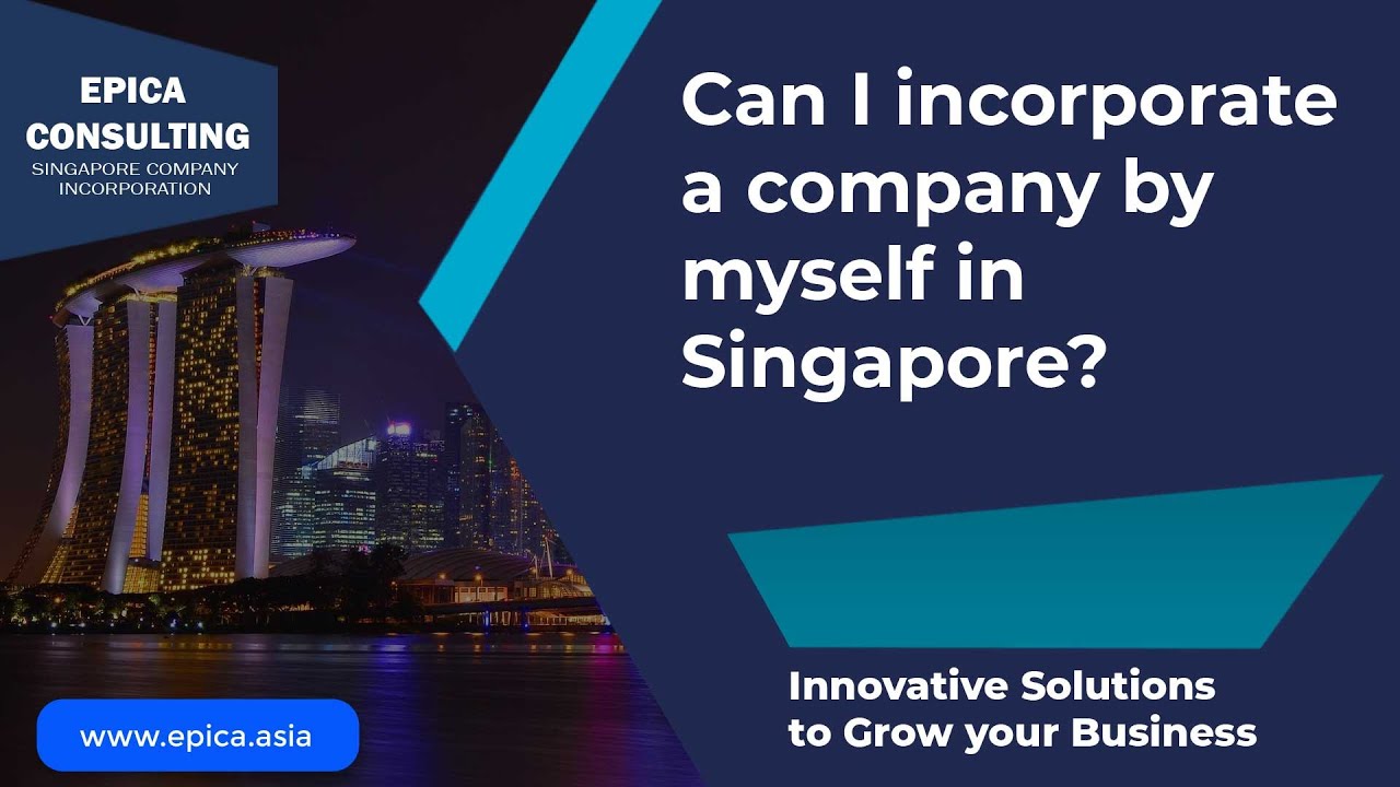 How to Incorporate a Singapore Company Yourself? [Only Residents can. Foreigners Must Use Agent]