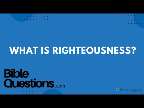 Bible Question: What is righteousness? What does it mean to be righteous? | Andrew Farley