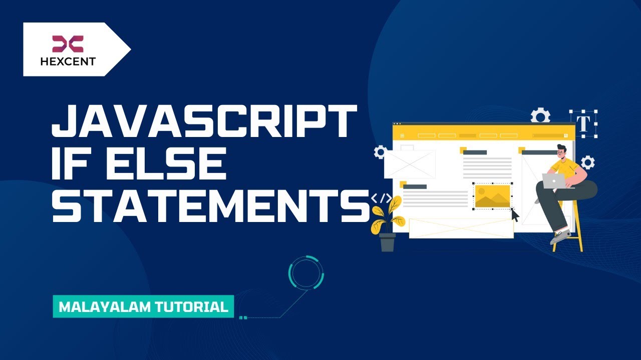 JAVASCRIPT IF ELSE | MALAYALAM TUTORIAL | HEXCENT