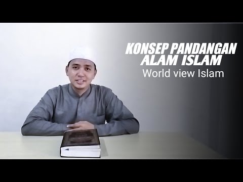 Pandangan Alam Islam, Konsep Worldview Islam.