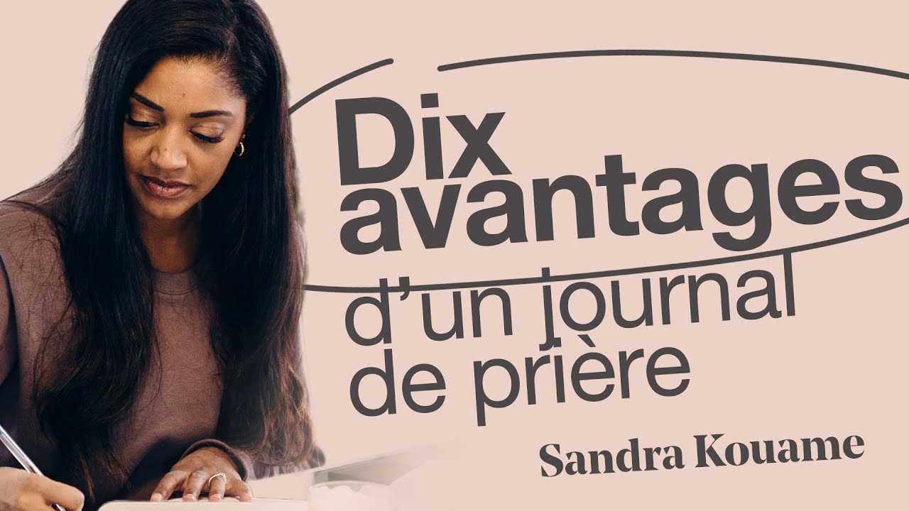 LES 10 AVANTAGES D'UN JOURNAL DE PRIÈRE