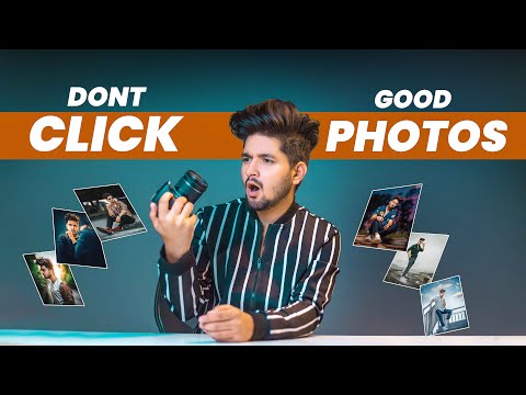 Dont Click Good Photos in 2021 - NSB Pictures